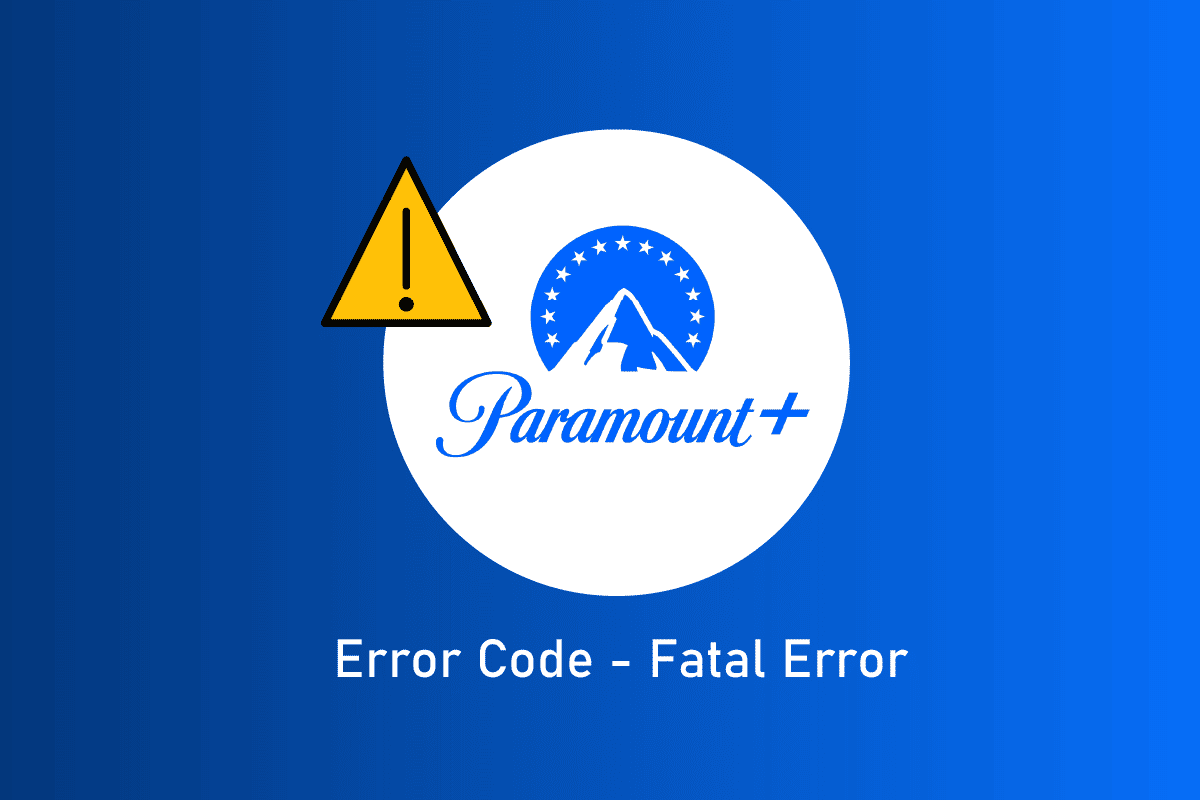 Fix Fatal Paramount Plus Error Code best Solution Fix Fatal Paramount Plus Error Code best Solution