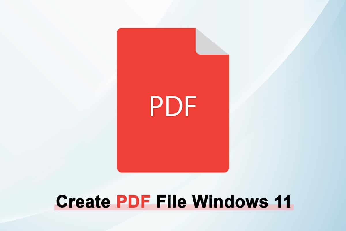 How To Create PDF File In Windows 11 best Solution 