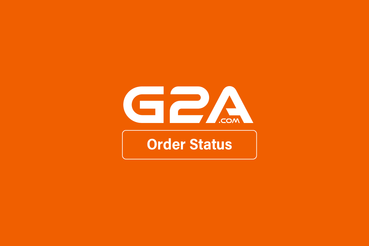 How To See G2A Order Status best Solution 